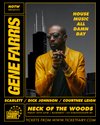 NOTW PRESENTS: GENE FARRIS — Neck of The Woods