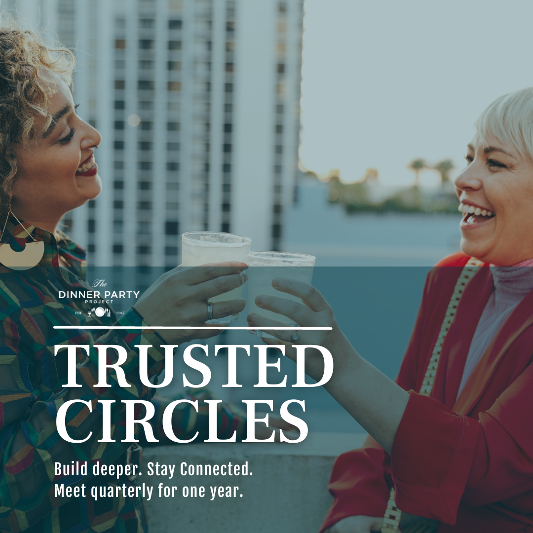 trusted circle dinner club — The Dinner Party Project