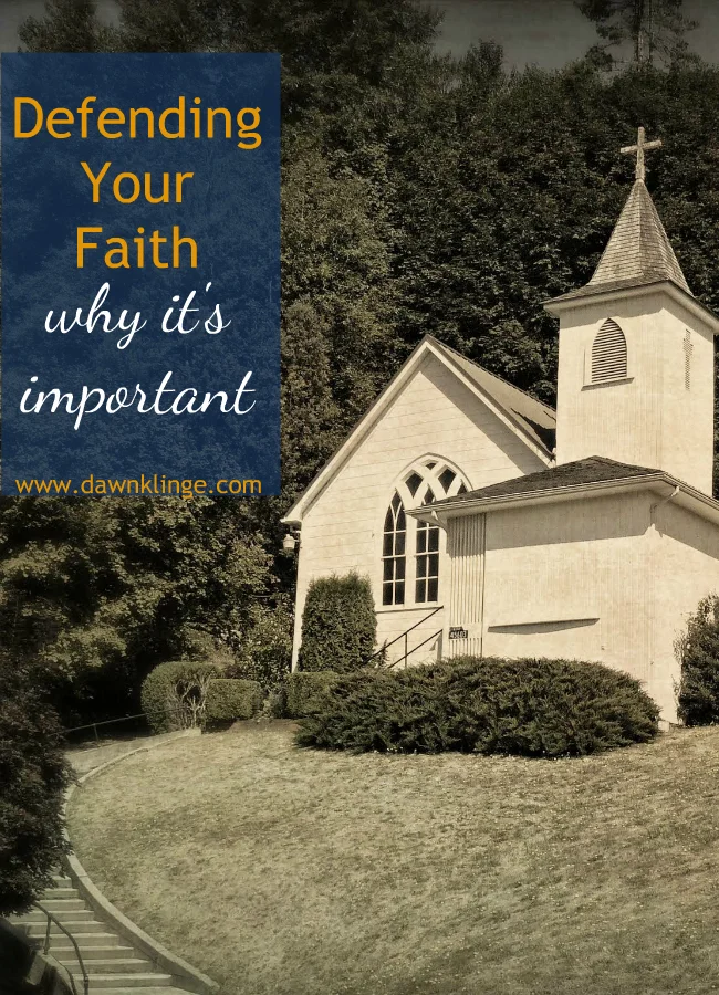 Why it's important to defend your faith — Dawn Klinge