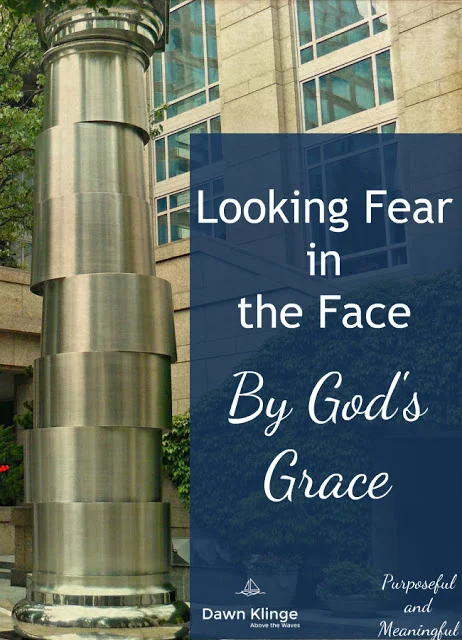 Facing Your Fears With God's Grace — Dawn Klinge