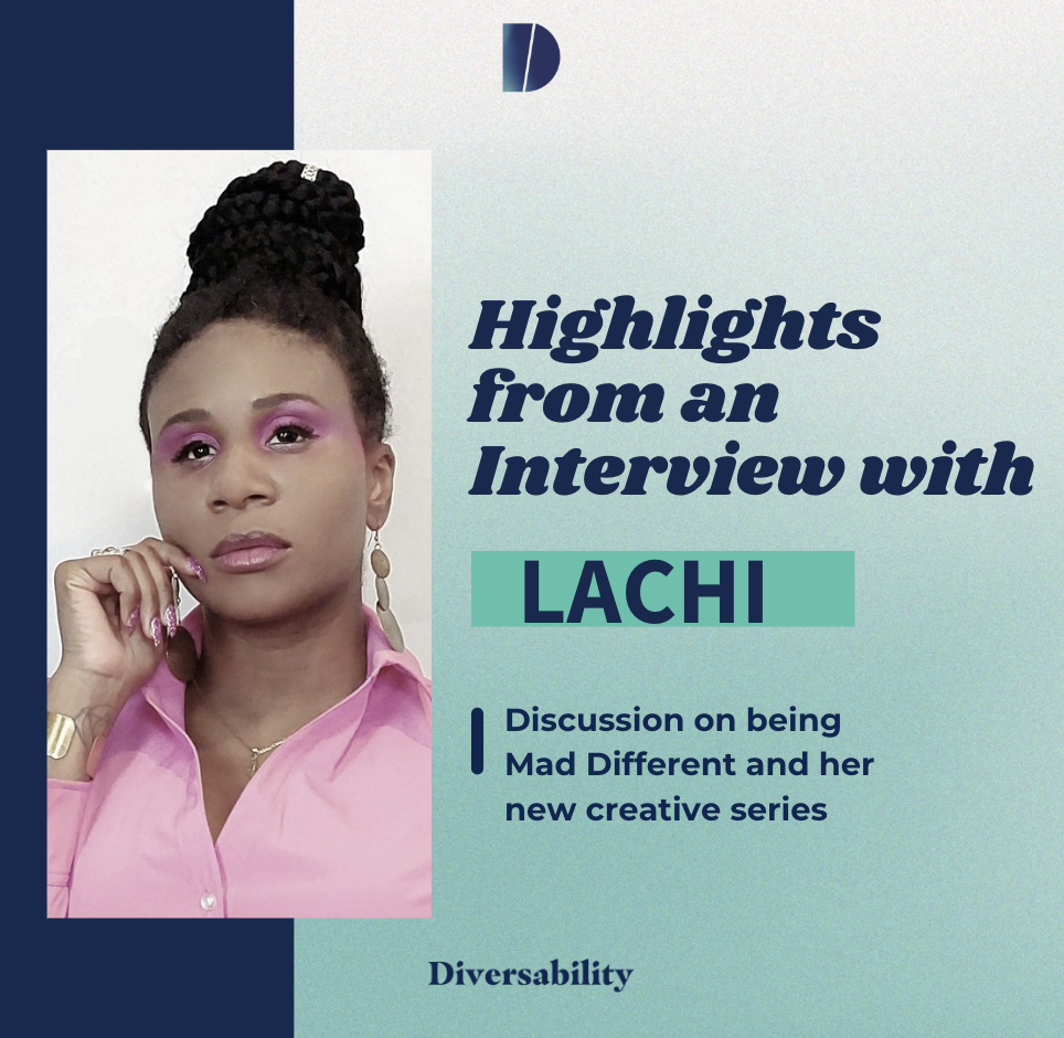 Lachi Chats with Diversability About Her New Project - Mad Different — Diversability