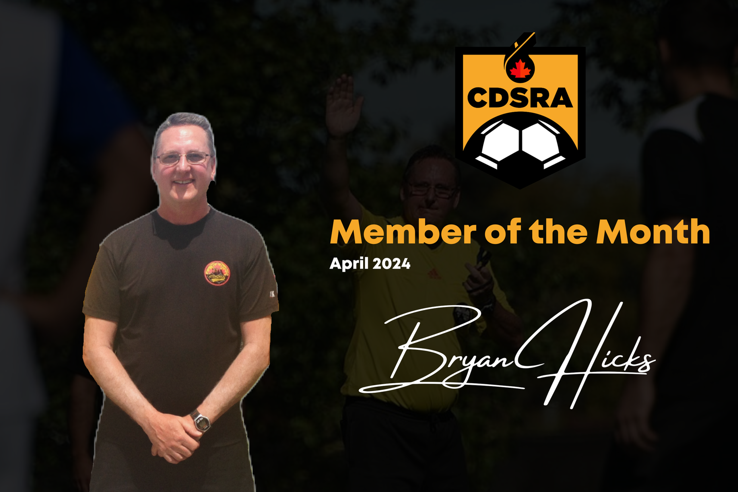 Member of the Month: Bryan Hicks — CDSRA | Calgary District Soccer ...