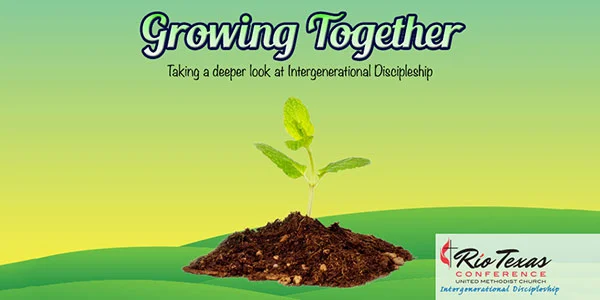 Intergenerational Discipleship — Rio Texas Annual Conference