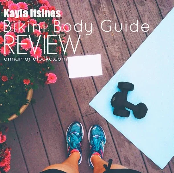 Kayla Itsines Bikini Body Guide Review — Anna Maria Locke