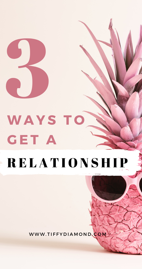 How to Date Seriously and Get a Relationship [3 Tips] — TIFFY DIAMOND