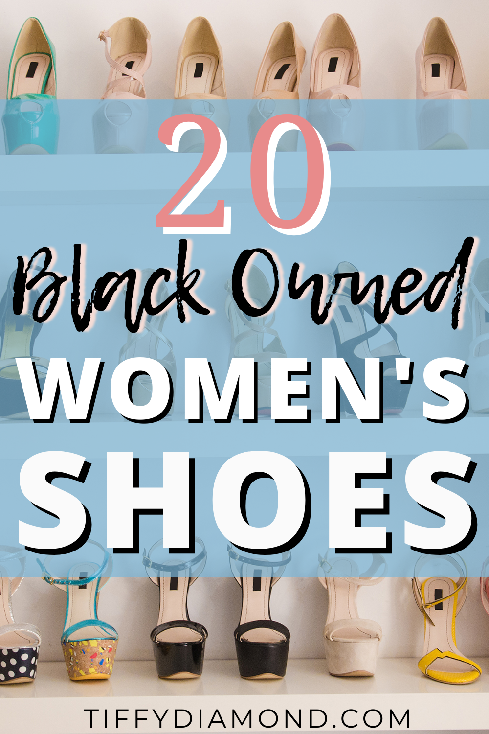 20+ Black Owned Women’s Shoe Brands [Growing List] — TIFFY DIAMOND