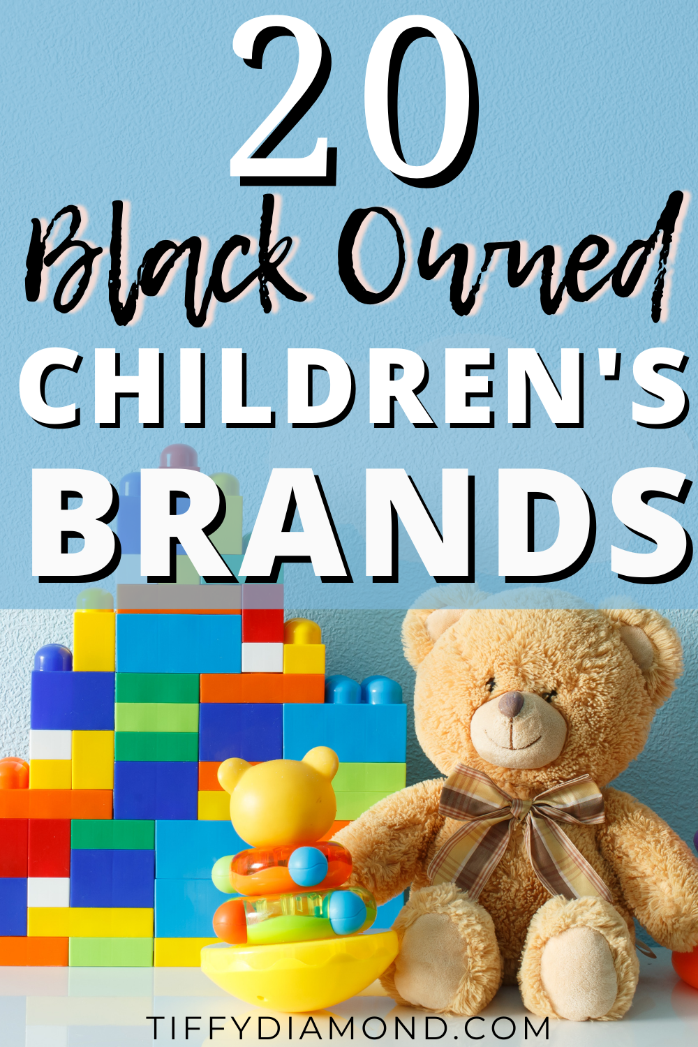 20+ Black Owned Children’s Toys and Brands [Growing List] — TIFFY DIAMOND