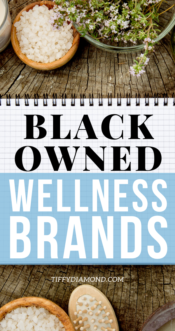 20+ Black Owned Wellness Brands [Growing List] — TIFFY DIAMOND