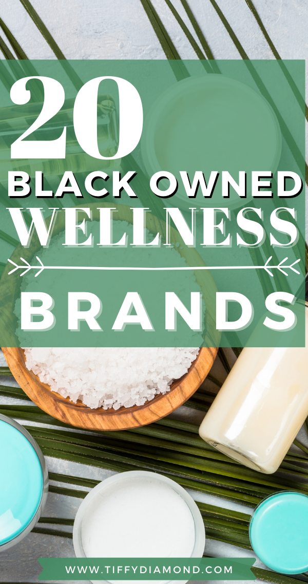 20+ Black Owned Wellness Brands [Growing List] — TIFFY DIAMOND