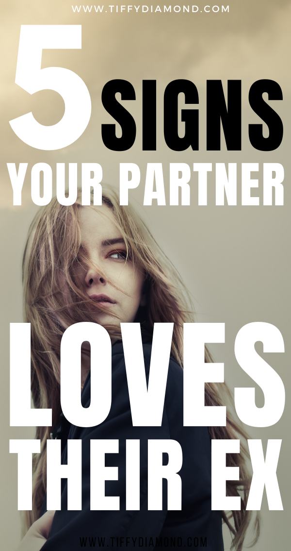 5 Signs They STILL Love Their EX [ULTIMATE LIST] — TIFFY DIAMOND