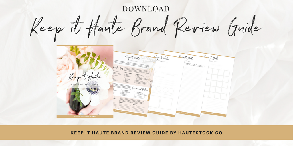 How To: Do a Brand Review Guide and Keep Your Brand Looking Haute ...