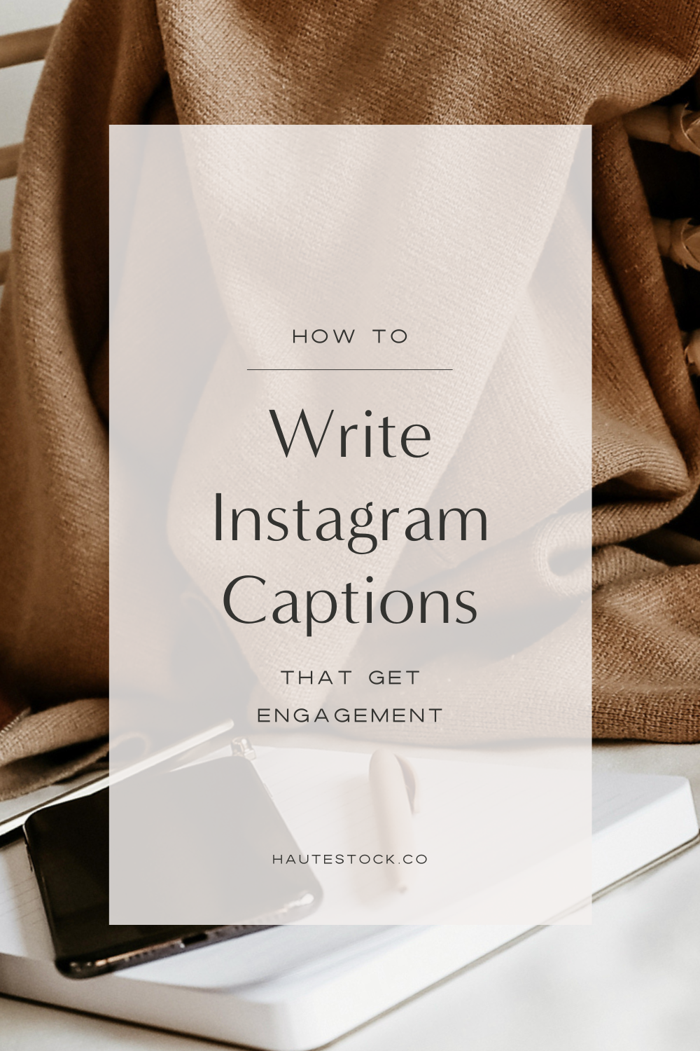 How to Write Instagram Captions that Get Engagement - Haute Stock Blog