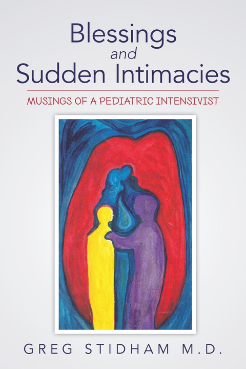Blessings and Sudden Intimacies by Greg Stidham, MD — Intima