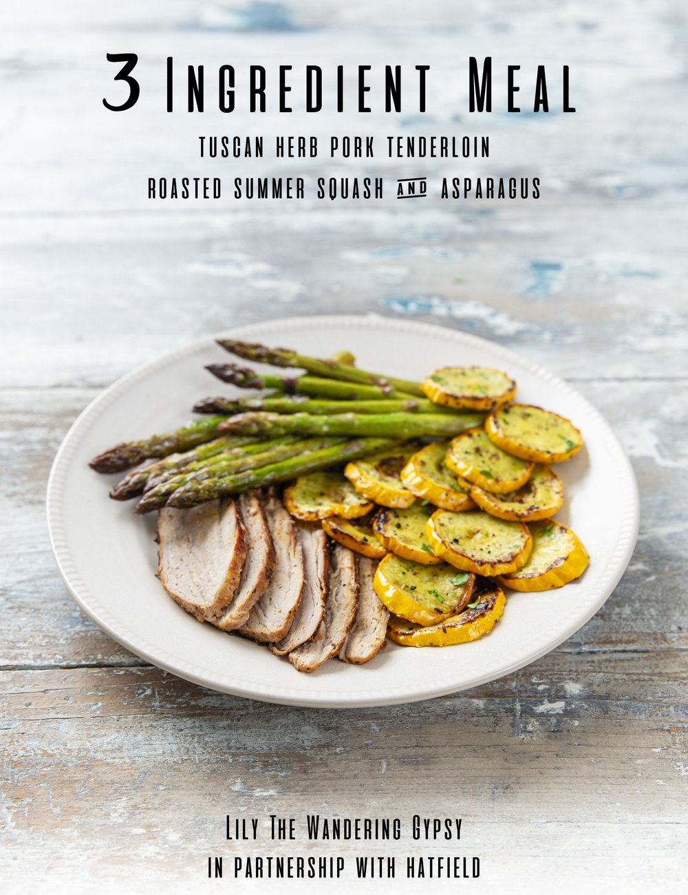 3-Ingredient Meal- Unique End of Summer Recipe With Hatfield — Lily The ...