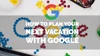 How To Plan Your Next VACATION With Google | AI Marketing Consultant ...