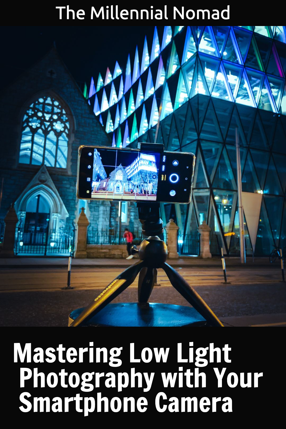 Mastering Low Light Photography with Your Smartphone Camera — Alexandre ...