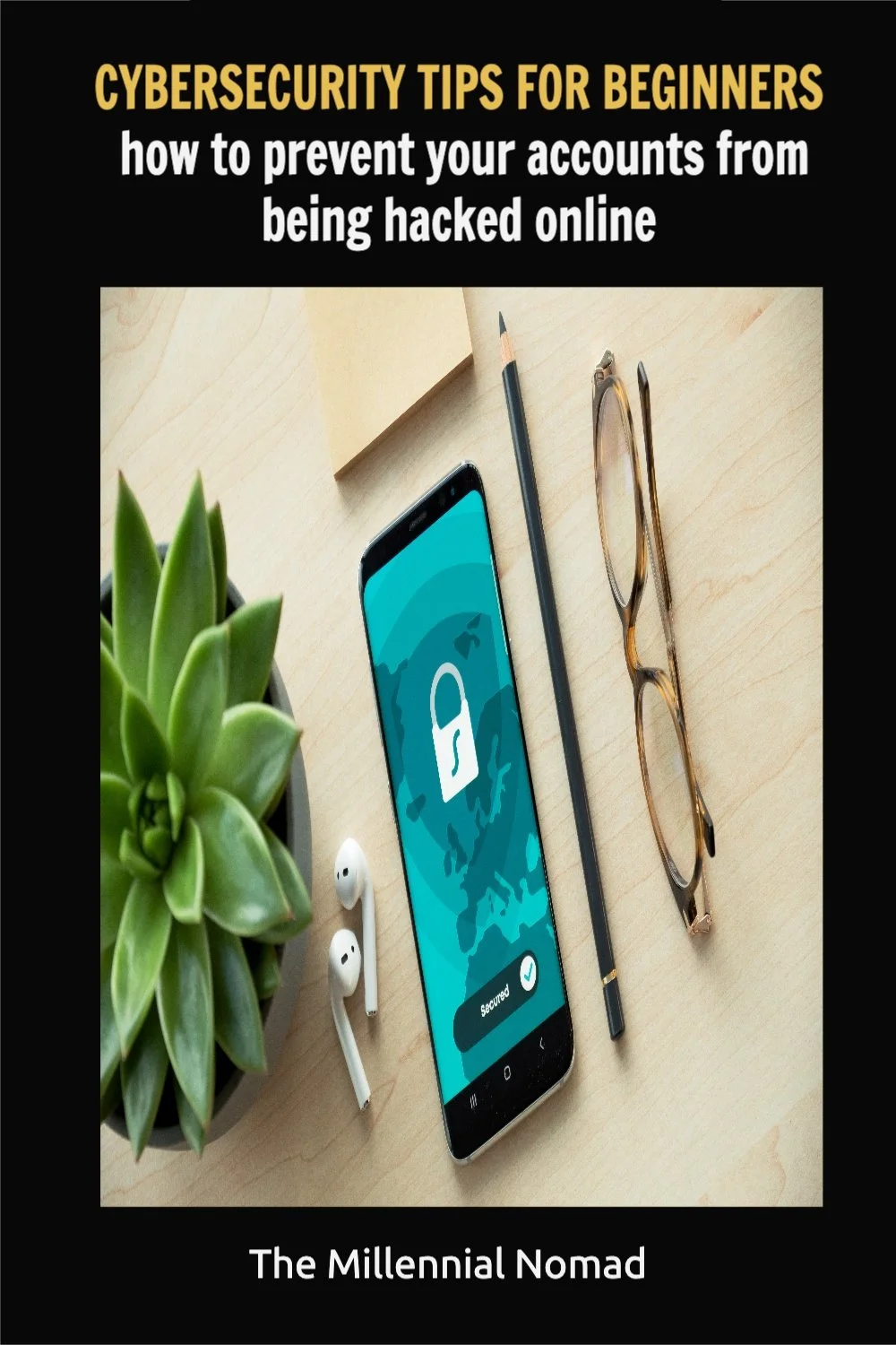 Cybersecurity Tips: how to prevent your accounts from being hacked ...