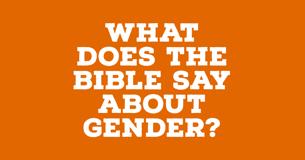 What does the Bible say about Gender? — Trustworthy Word
