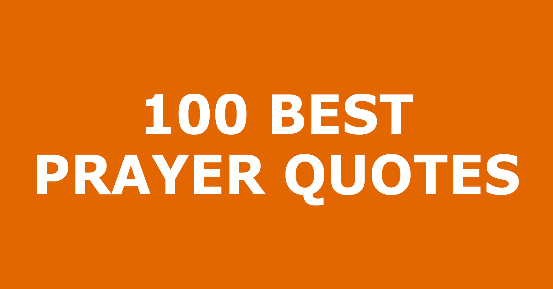 100 Best Prayer Quotes — Trustworthy Word