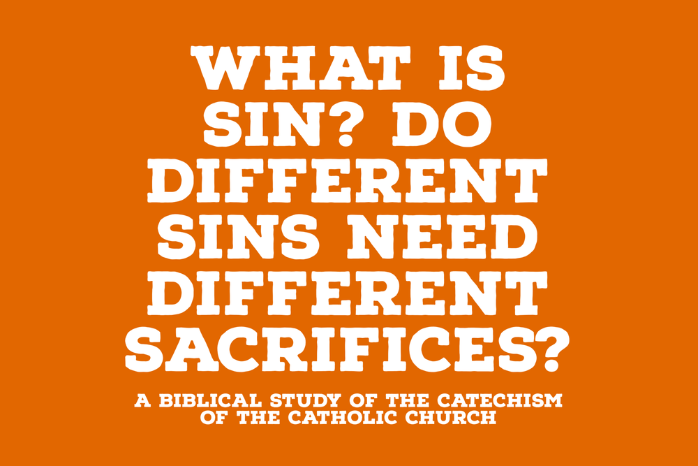 What Is Sin? (Catholic Catechism) — Trustworthy Word