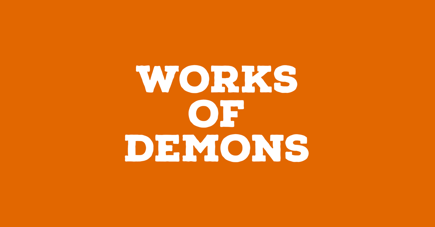 Works of Demons - What can we learn? — Trustworthy Word