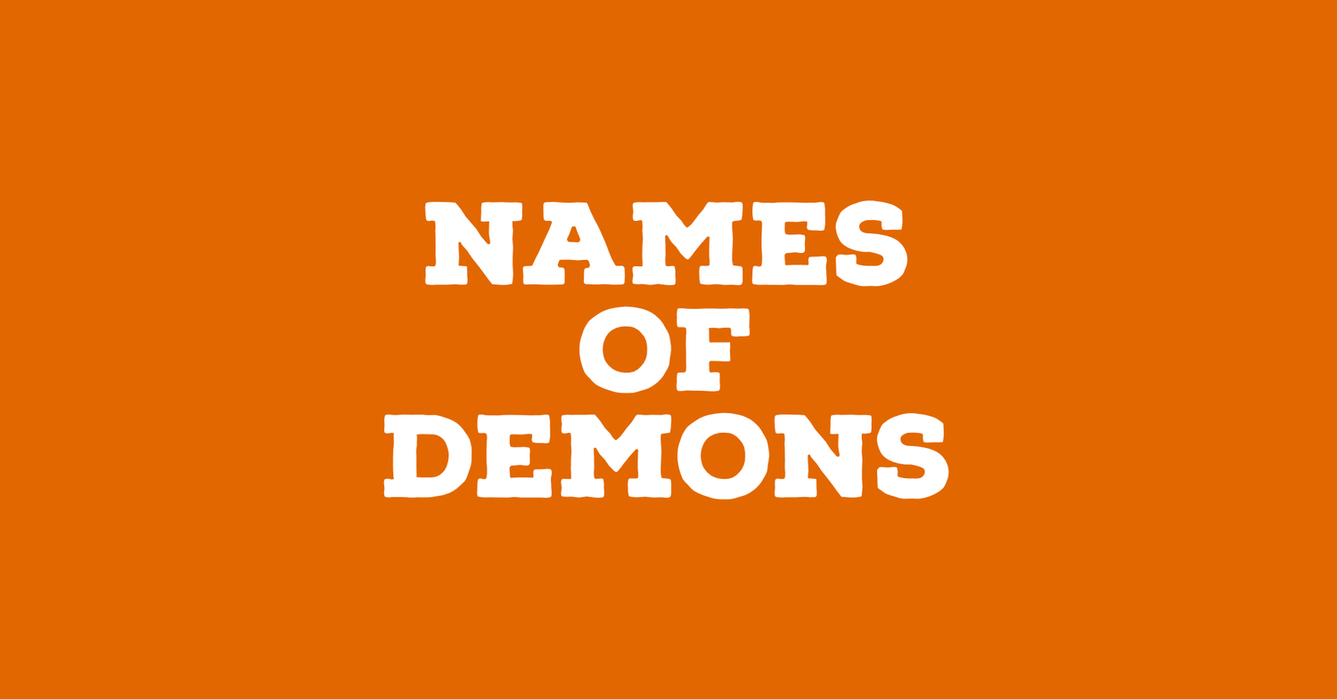 Names of Demons - What can we learn? — Trustworthy Word