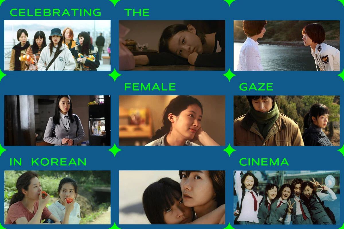 Celebrating The Female Gaze In Korean Cinema MUTZINE