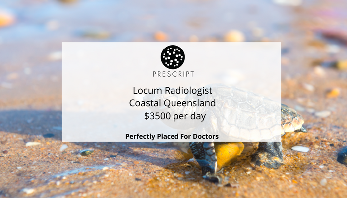 Locum Radiologist - Coastal Queensland - $3500 per day — Prescript ...