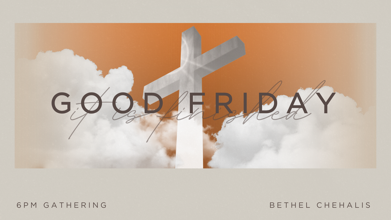 Good Friday Gathering — Bethel Church