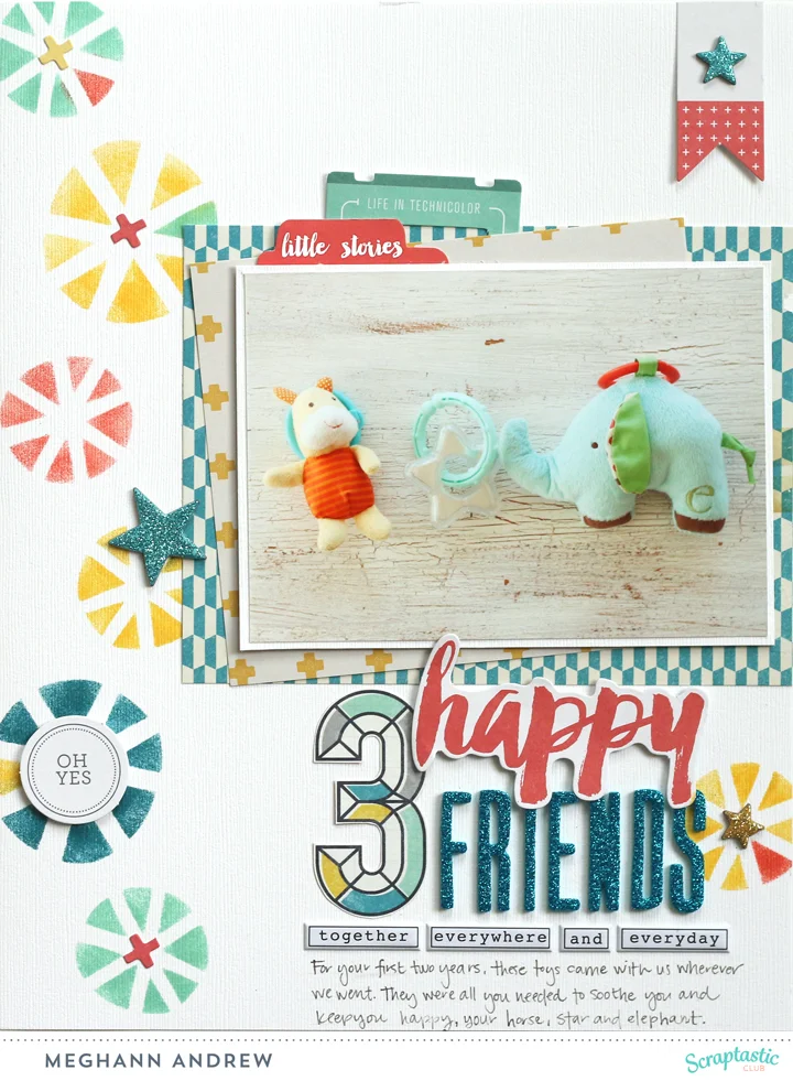 Scraptastic Club 'All of You' Kit Layout: 3 Happy Friends — Meghann ...