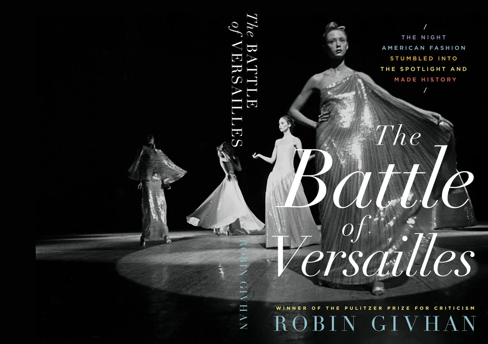 The Battle of Versailles: The Night American Fashion Stumbled into the ...