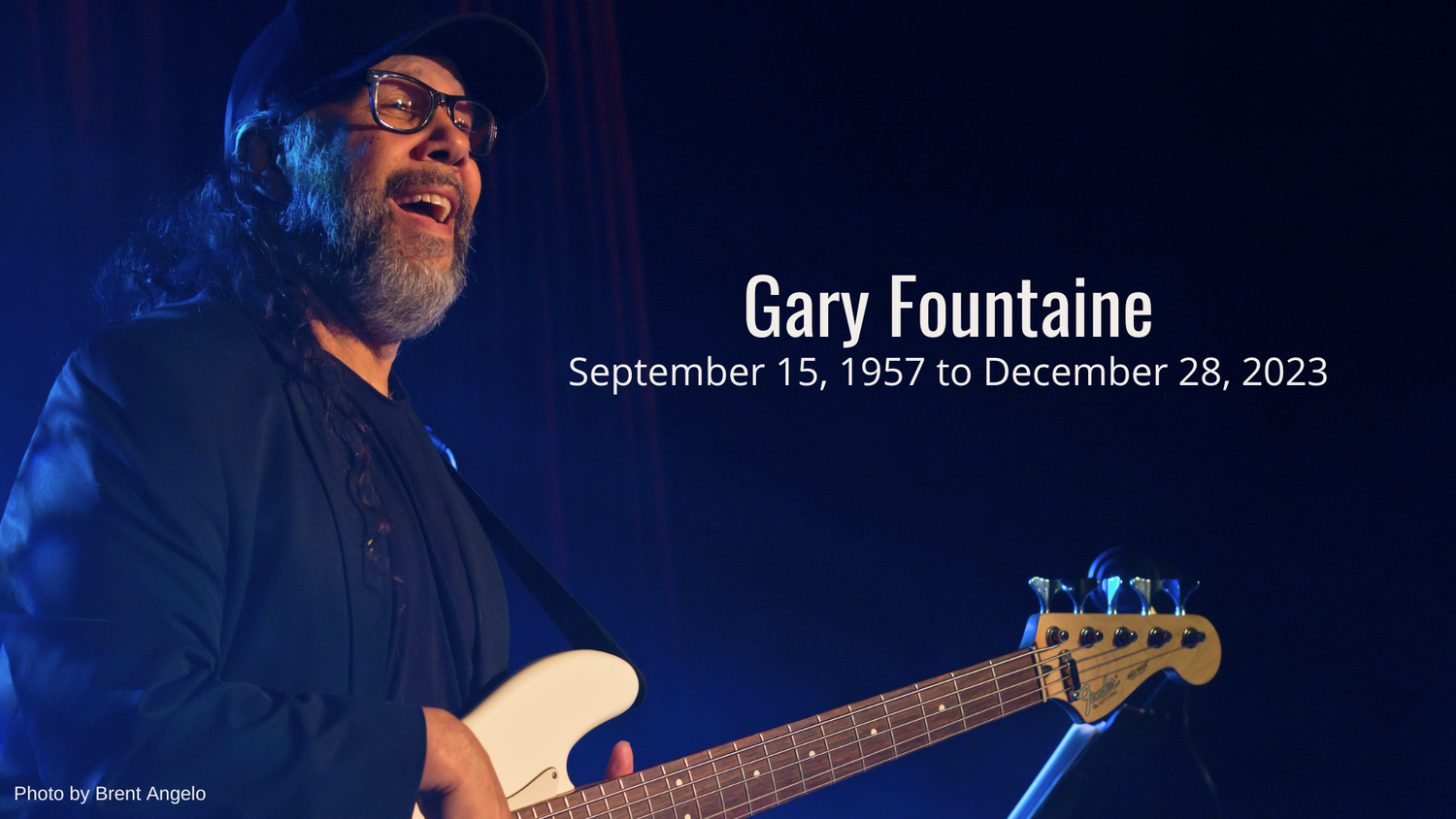 Farewell to our longtime bass player and friend, Gary Fountaine ...