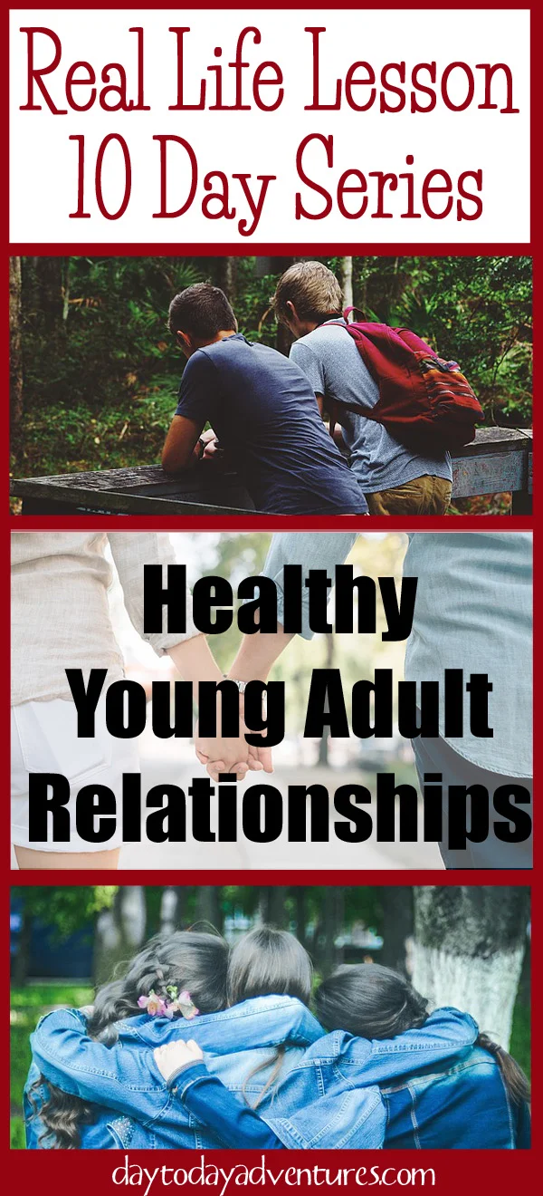 Real Life Lesson #10 / Developing Healthy Young Adult Relationships ...