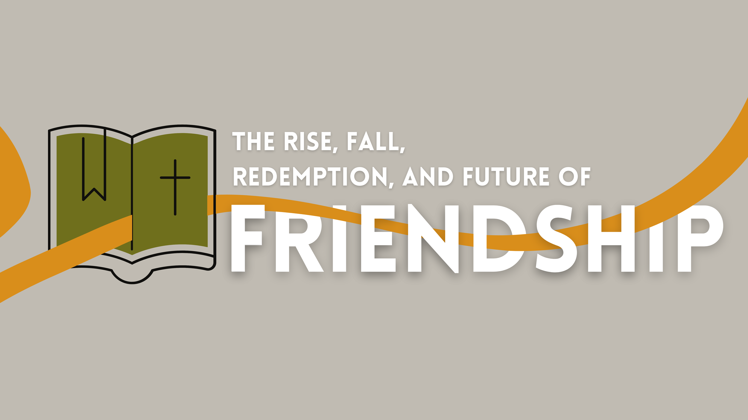 The Rise, Fall, Redemption, and Future of Friendship — Bellevue ...