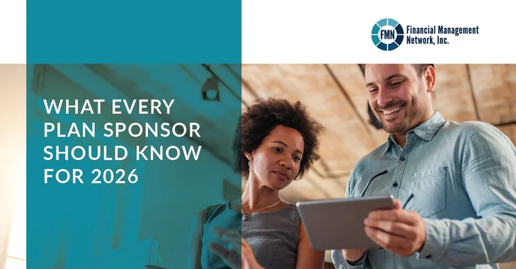What Every Plan Sponsor Should Know for 2026 — Financial Management Network