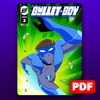 Bullet-Boy #3 Digital Edition Comic — XanderFlicks | Home of Bullet-Boy and Camera Man