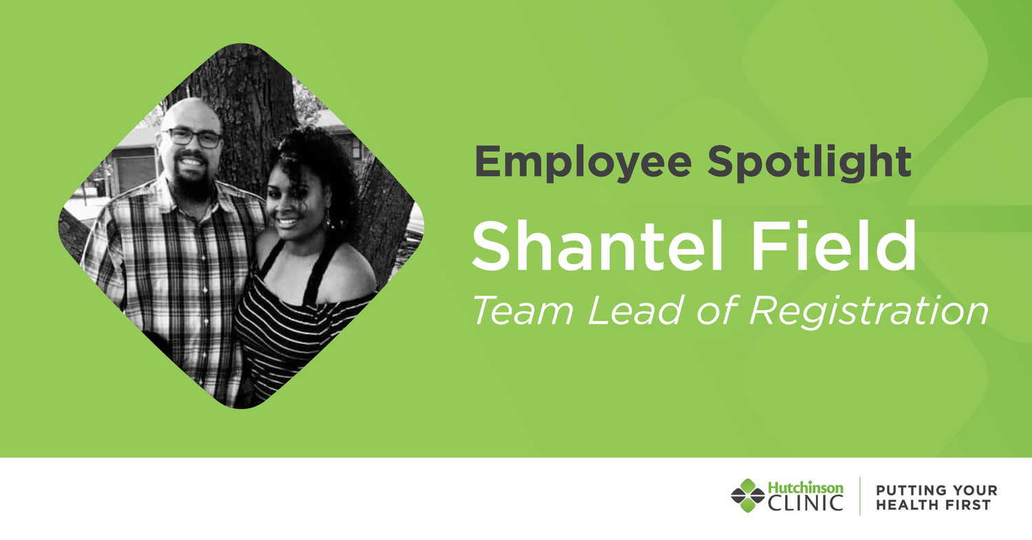 Employee Spotlight: Shantel Field — Hutchinson Clinic