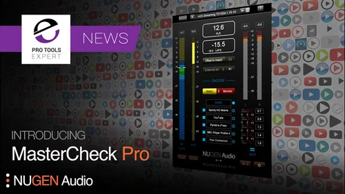 Nugen Audio Announce MasterCheck Pro - $149 For A Limited Period | Pro ...