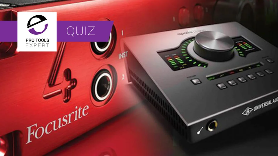 Quiz - How Well Do You Know Pro Tools Interfaces? | Pro Tools Articles ...