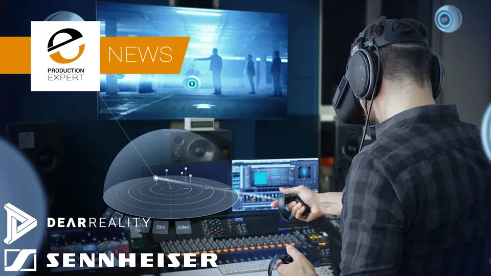 VR Audio Specialist Dear Reality Becomes Part Of The Sennheiser Group ...
