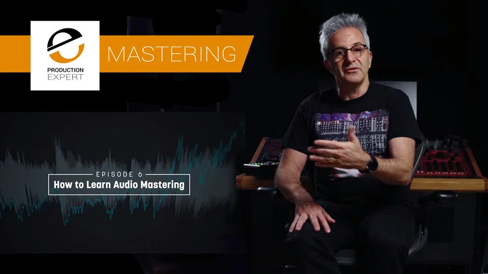 How To Learn Audio Mastering - Expert Tutorial | Production Expert