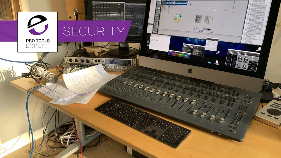 Studio Data Security And Working Remotely In UK Studios | Pro Tools ...