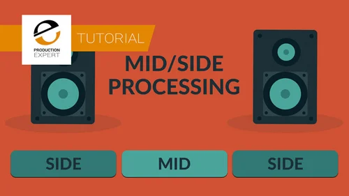 Mid-Side Processing With Plugins - Free Tutorial | Production Expert