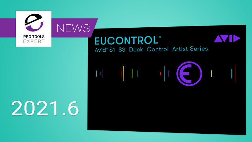 Avid EUCON 2021.6 Released - Custom Knob Assignments And More | Pro ...