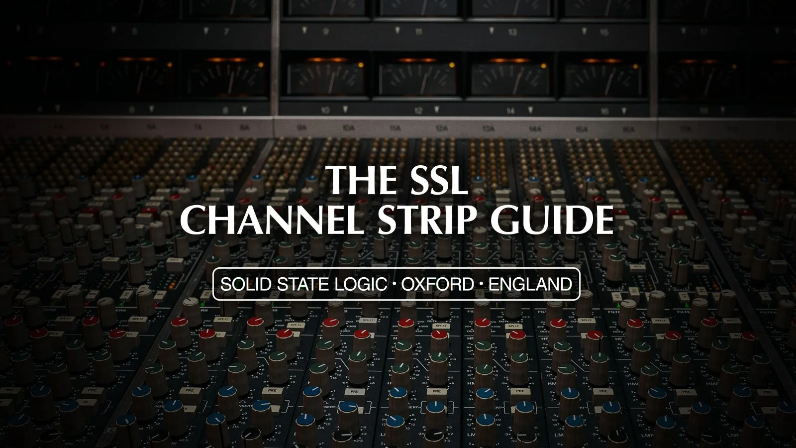 Get The Definitive SSL Channel Strip Guide FREE! | Audio Production ...