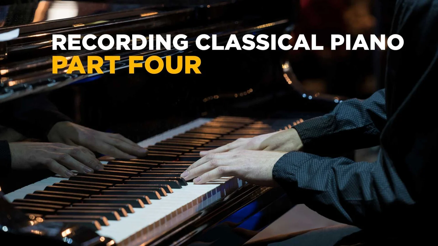 Recording Classical Piano Part 4 - Mixing In Stereo | Audio Production ...