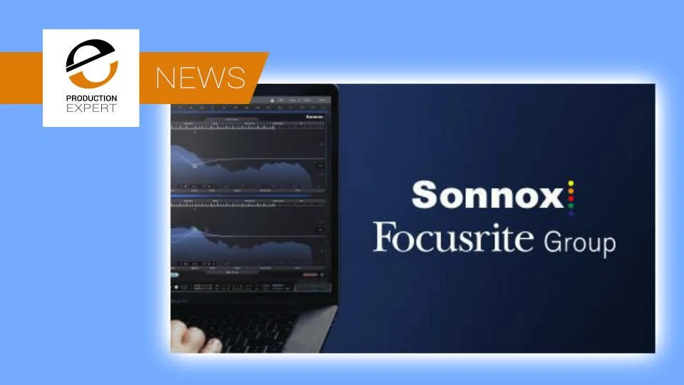 Sonnox Joins The Focusrite Group | Production Expert