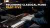 Recording Classical Piano Part 5 - Recording In Atmos | Production Expert