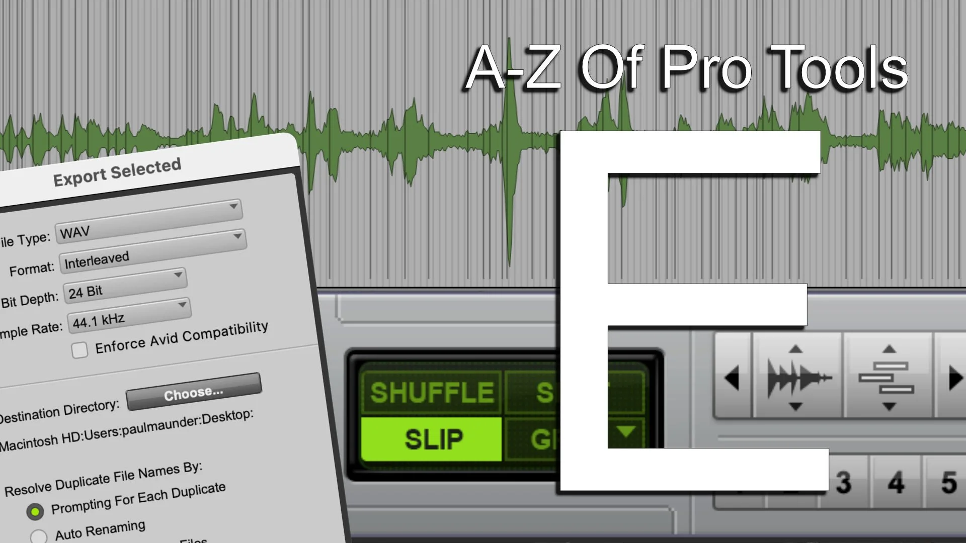 A-Z Of Pro Tools - E Is For Elastic Audio, Edit Mode and Export ...