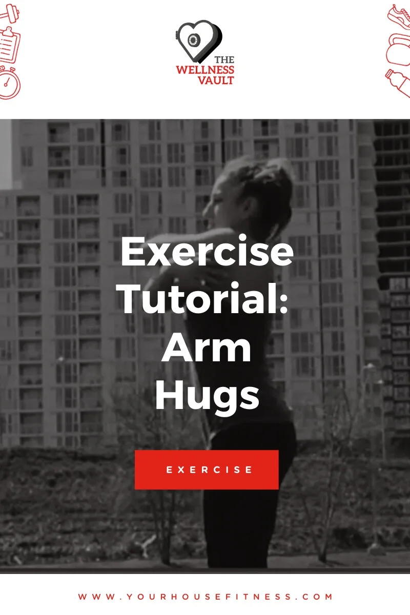 How to Perform Arm Hugs | Your House Fitness